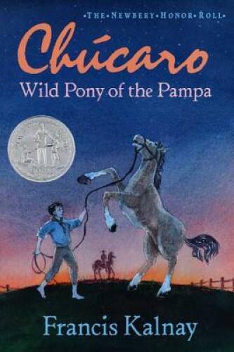 Chucaro: Wild Pony of the Pampa (Newbery Honor Roll) - Paperback ...