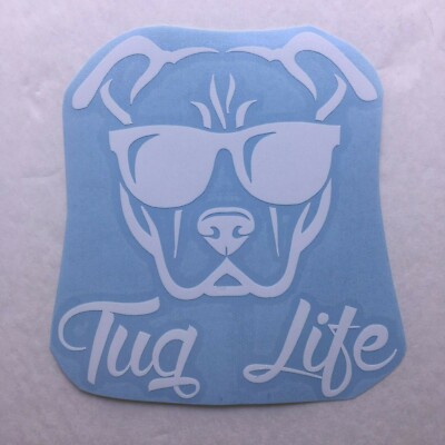 Tug Life Pitbull Die Cut Vinyl Sticker Decal High Quality Pit Bull ...
