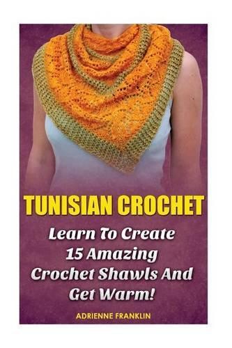Adrienne Franklin Tunisian Crochet (Taschenbuch) (US IMPORT) | eBay.de