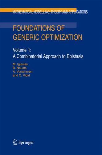 Mathematical Modelling: Theory and Applications Ser.: Foundations of Generic Optimization Vol. 1 ...