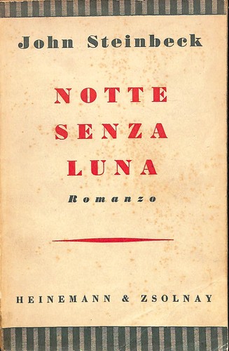 Notte senza luna : romanzo, John Steinbeck, Heinemann & Zsolnay, 1944 ...