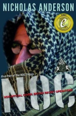 NOC - Non-Official Cover: British Secret Operations (NOC Trilogy The ...