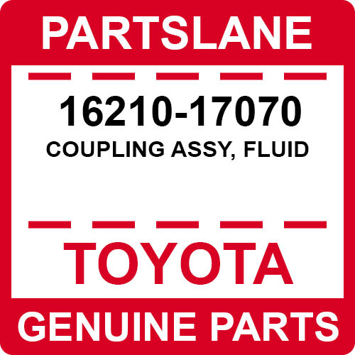 16210-17070 Toyota OEM Genuine COUPLING ASSY, FLUID | eBay