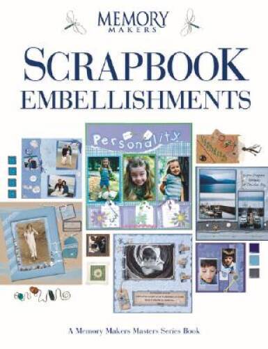 Scrapbook Embellishments (Memory Makers) - Paperback By Memory Makers ...
