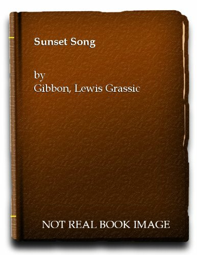 Sunset Song Book One of a Scots Quair Sun Gibbon Lewis Grassi ...