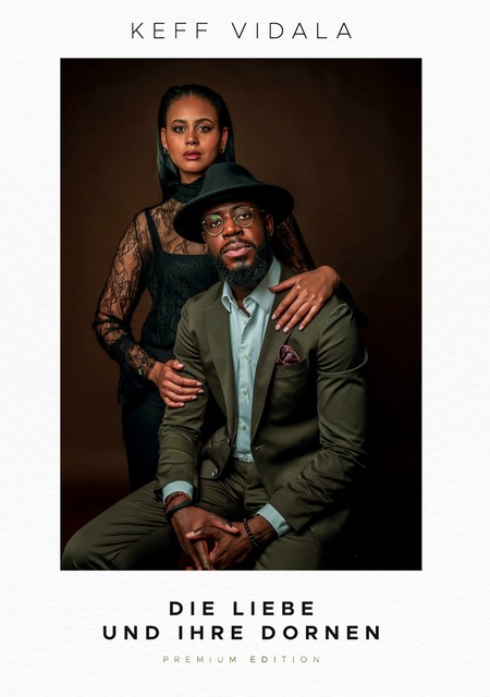 DIE LIEBE UND IHRE DORNEN von Keff Vidala (2020, Gebundene Ausgabe ...