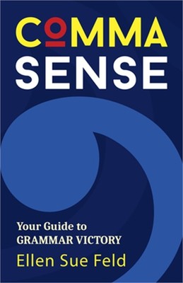Comma Sense: Your Guide to Grammar Victory (Paperback or Softback ...