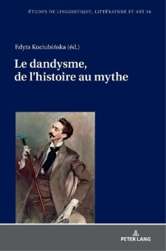 Dandysme, De Lhistoire Au Mythe Book NEW 9783631745625 | eBay