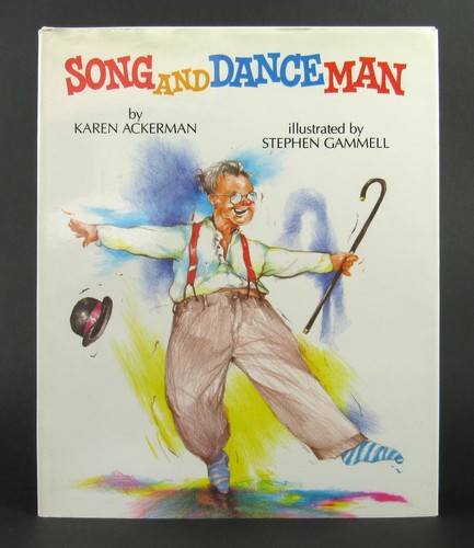 SONG AND DANCE MAN Karen Ackerman & Stephen Gammell 1988 Caldecott Fine ...