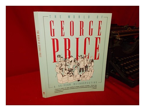 COOKE, ALISTAIR The World of George Price : a 55-Year Retrospective ...