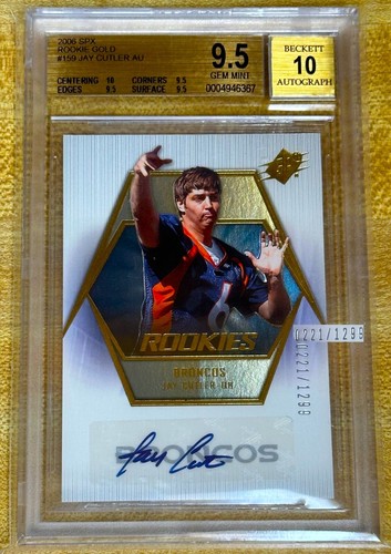 JAY CUTLER (BGS 9.5) 2006 SPx ROOKIE GOLD RC AUTOGRAPH 10 #159 0221/ ...
