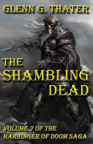 Shambling Dead : Harbinger of Doom -- Volume 7 by Glenn Thater (2016 ...