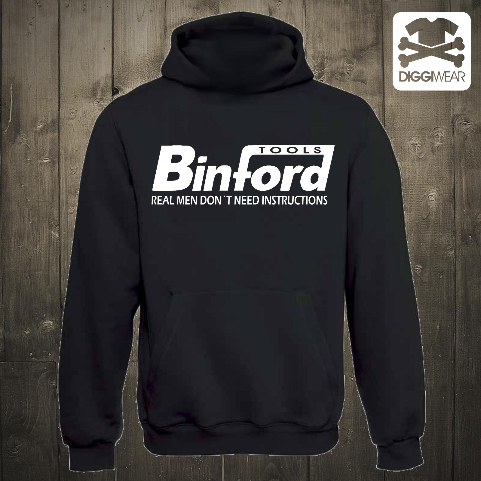 BINFORD TOOLS - REAL MEN DON´T NEED INSTRUCTIONS | AL KULT FAN HOODIE ...