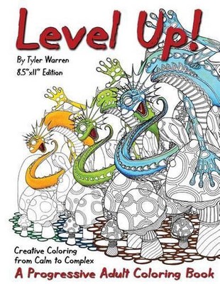Level Up!: A Progressive Adult Coloring Book - Creative Coloring from ...