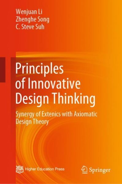 Principles of Innovative Design Thinking : Synergy of Extenics With ...