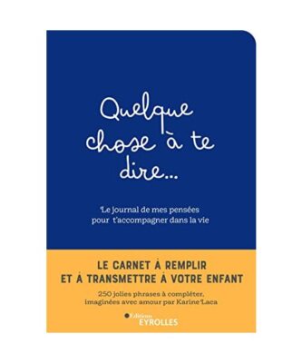 Quelque chose à te dire... Le journal de mes pensées pour t'accompagner ...