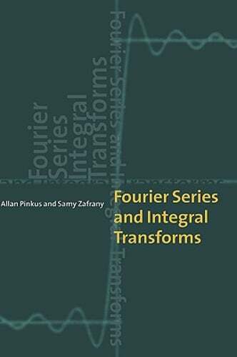 Fourier Series and Integral Transforms by Allan Pinkus: Used ...