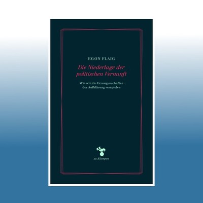 Die Niederlage der politischen Vernunft | Egon Flaig 9783866745353 ...