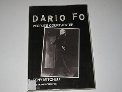 Dario Fo: Peoples Court Jester (Methuen Theatrefiles), Mitchell, Tony ...