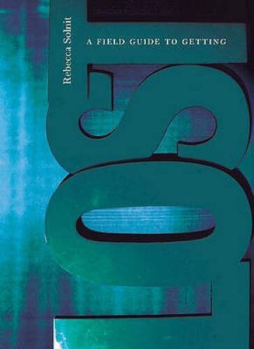 A Field Guide to Getting Lost - Paperback By REBECCA SOLNIT - VERY GOOD ...