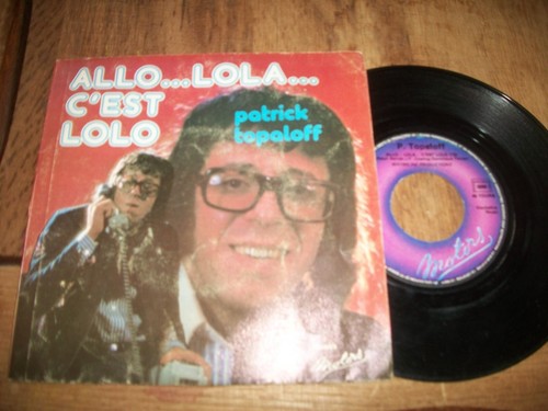 vinyle 45 tours, patrick topaloff, allo lola c'est lolo | eBay