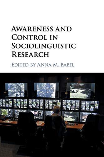 Awareness and Control in Sociolinguistic Research - Babel, Anna ...