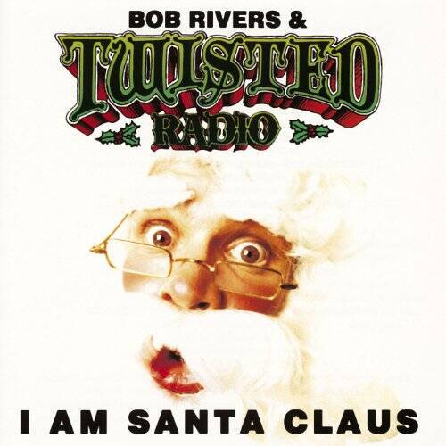 I Am Santa Claus - Audio CD By Bob Rivers and Twisted Radio - GOOD ...