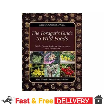 The Foragers Guide To Wild Foods The Complete Manual Paperback English ...