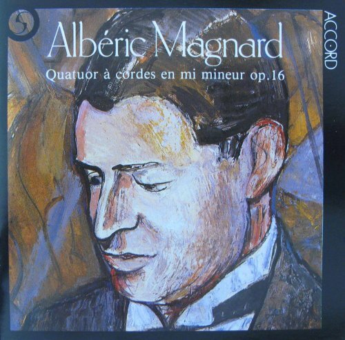 ALBERIC MAGNARD ARTIS STRING QUARTET - Magnard: String Quartet In E ...