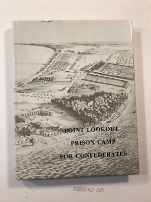 'Point Lookout Prison Camp for Confederates' Beitsell,4th Printing 1991 ...