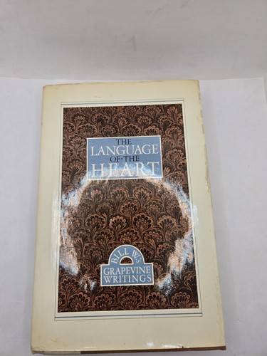 The Language of the Heart Bill W.’s Grapevine Writings First Printing ...