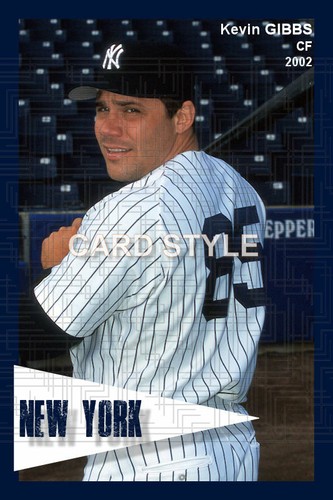 Kevin Gibbs - 2002 New York Yankees ST - choose a size - full color ...