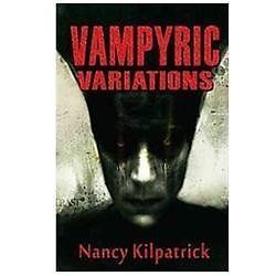Vampyric Variations by Kilpatrick, Nancy 9781894063944| eBay