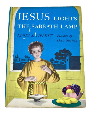 Jesus Lights the Sabbath Lamp by James S. Tippett 1953 Children’s Book ...