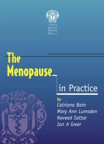 Menopause in Practice by Naveed Sattar, Catriona Bain, Mary Ann Lumsden ...