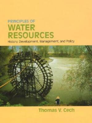 Principles of Water Resources: History, Development, Management, and ...