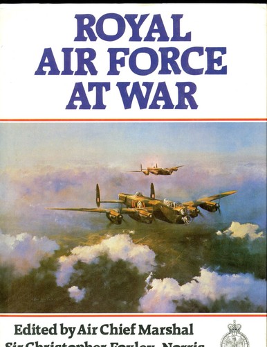 ROYAL AIR FORCE AT WAR, Sir C Foxley-Norris, 1st UK .HBdj VG | eBay