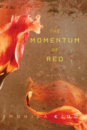 The Momentum of Red by Monica Kidd (2005, Trade Paperback) for sale ...