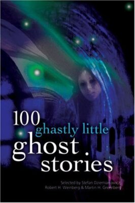 100 GHASTLY LITTLE GHOST STORIES Paperback / softback Book The Fast Free 9781402709739| eBay