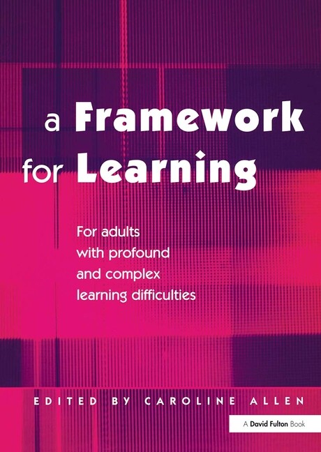A Framework For Learning: For Adults With Profound And Complex Learning ...