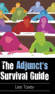 The Adjunct's Survival Guide by Lee Tasey (Hardcover, 2016) for sale online | eBay
