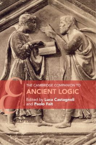 Paolo Fait The Cambridge Companion to Ancient Logic (Tascabile ...