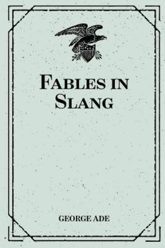 Fables in Slang by George Ade (2016, Trade Paperback) for sale online ...