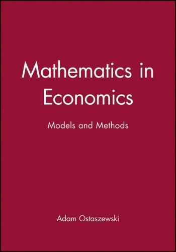 Mathematics in Economics : Models and Methods by Adam Ostaszewski (1993 ...