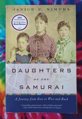 Daughters of the Samurai (Janice P. Nimura, 2016) Paperback Book | eBay