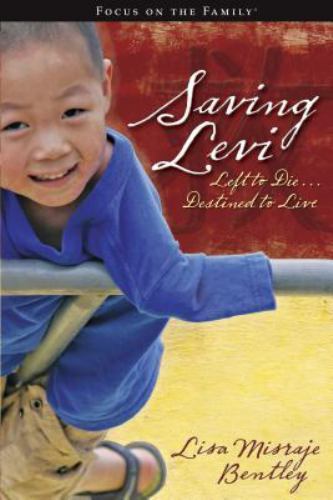 Saving Levi: Left to Die ... Destined to Live by Lisa Misraje Bentley ...