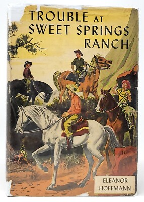 Eleanor Hoffmann, Algot Stenbery / Trouble at Sweet Springs Ranch FIRST ...
