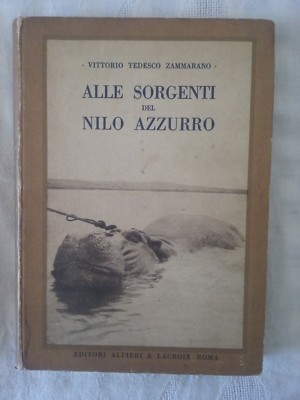 Alle sorgenti del Nilo azzurro - V.T. Zammarano - Ed. Alfieri & Lacroix ...