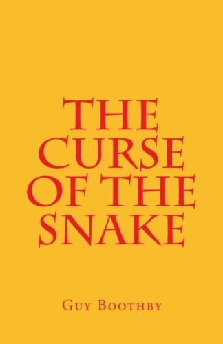 THE CURSE OF THE SNAKE (RED HERRING BOOKS) By Guy Boothby & Brian ...