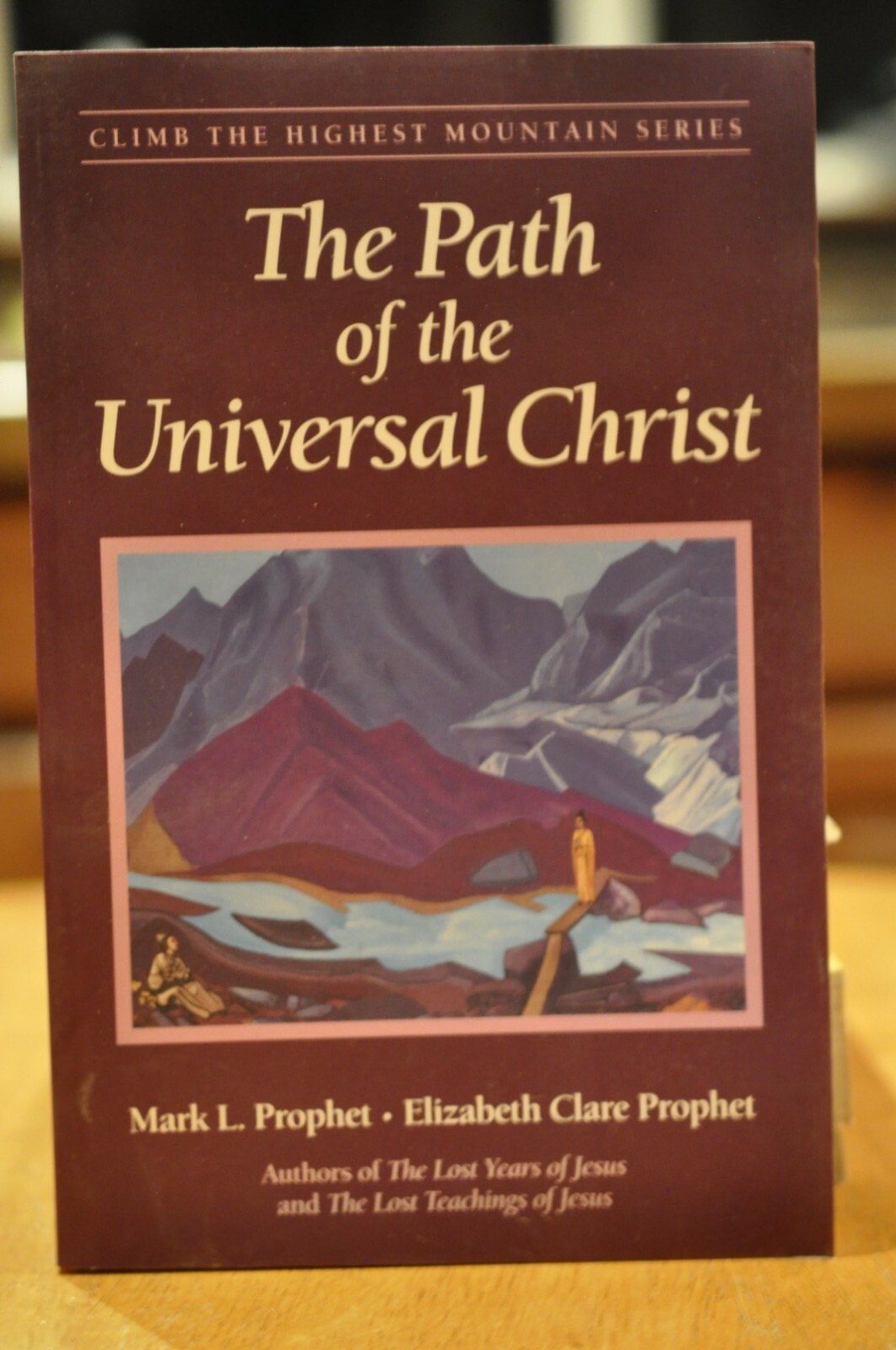 Path of the Universal Christ by Mark L. Prophet and Elizabeth Clare ...